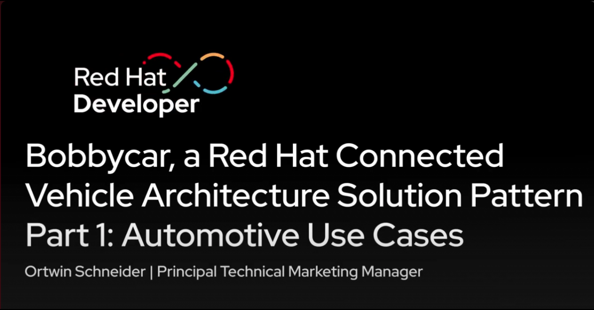 Bobbycar, a Red Hat Connected Vehicle Architecture Solution Pattern - Part 1: Automotive Use ...